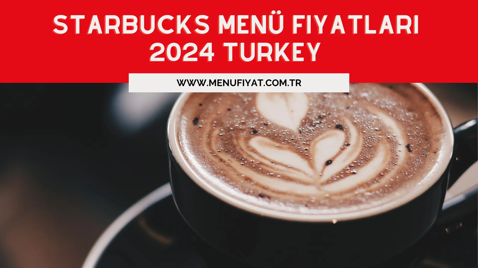 Starbucks Menü Fiyatları 2024 Turkey - Menu Fiyat