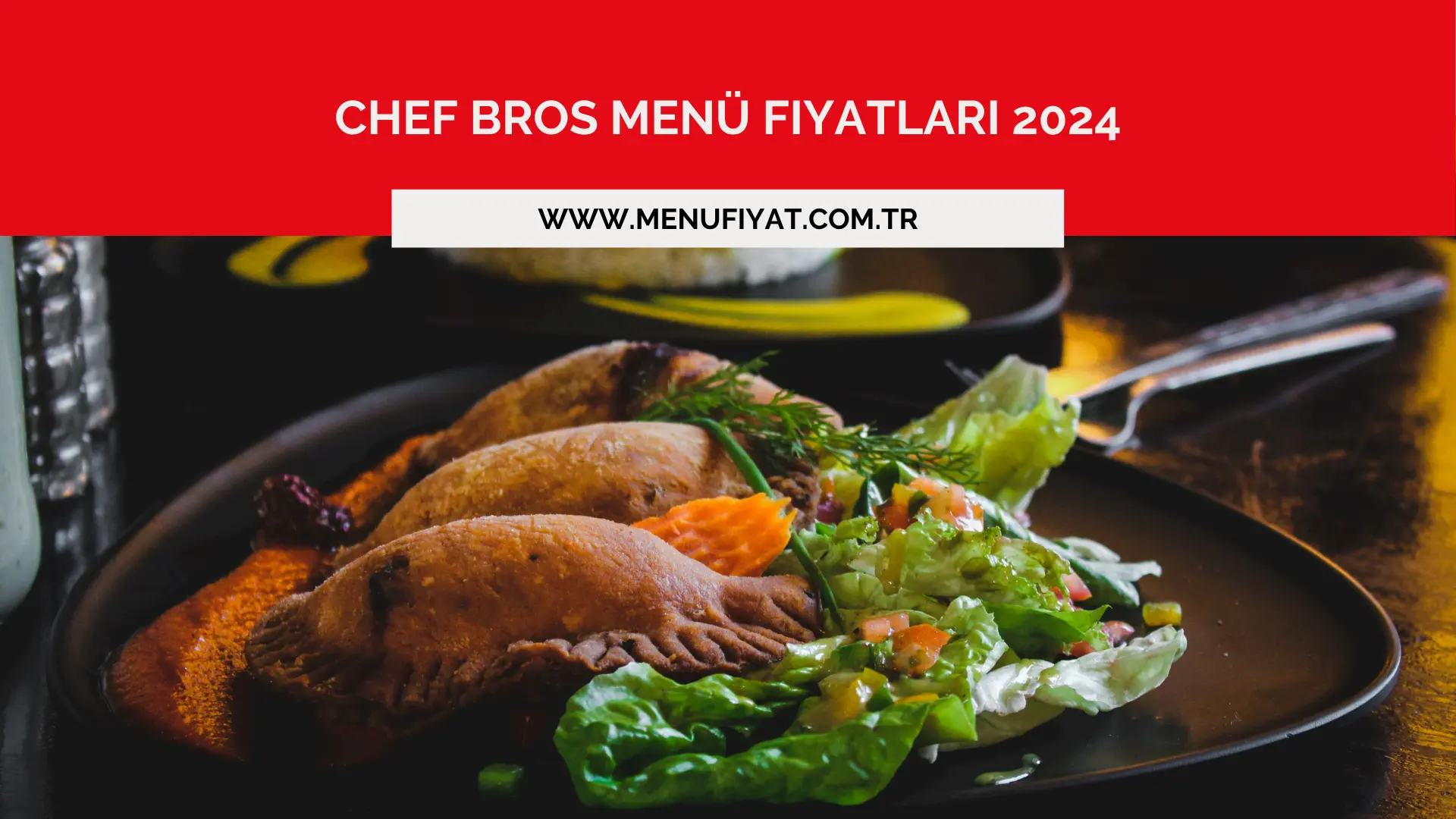 Chef Bros Menü Fiyatlari 2024 - Menu Fiyat