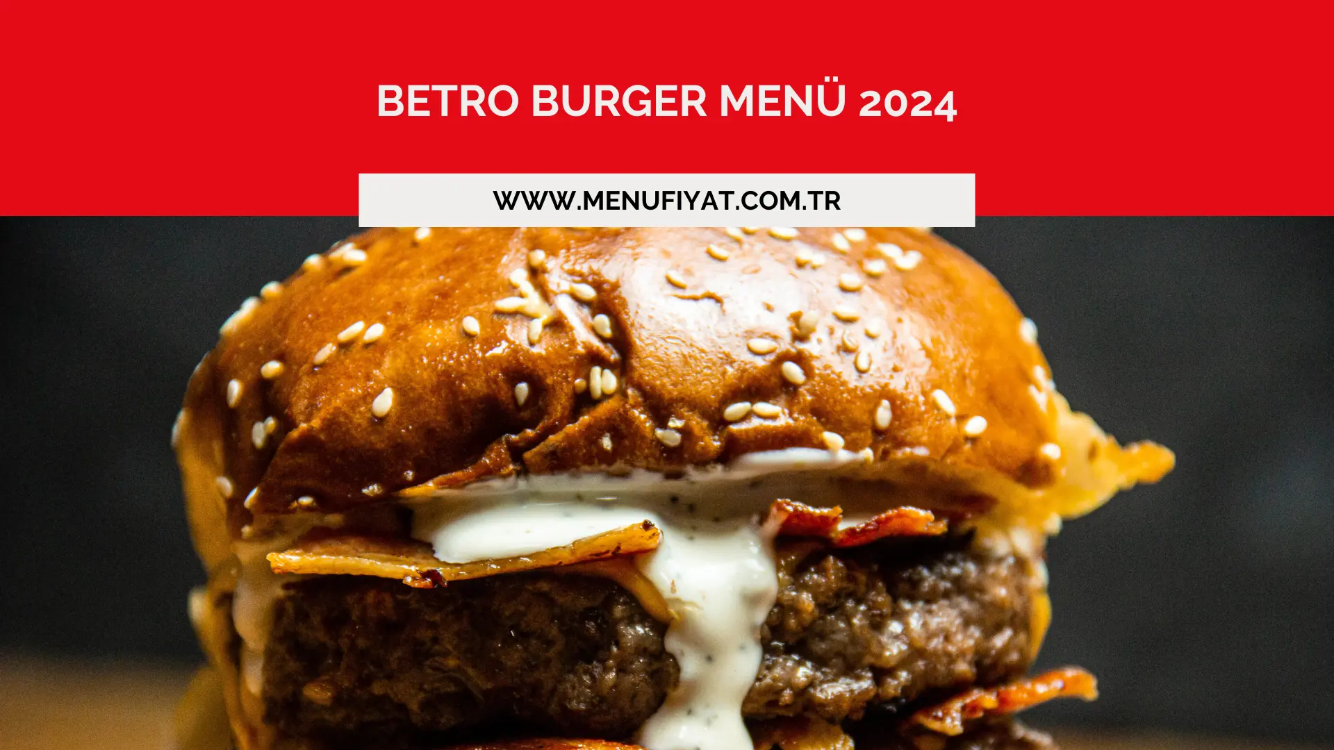 Betro Burger Menü 2024 - Menu Fiyat