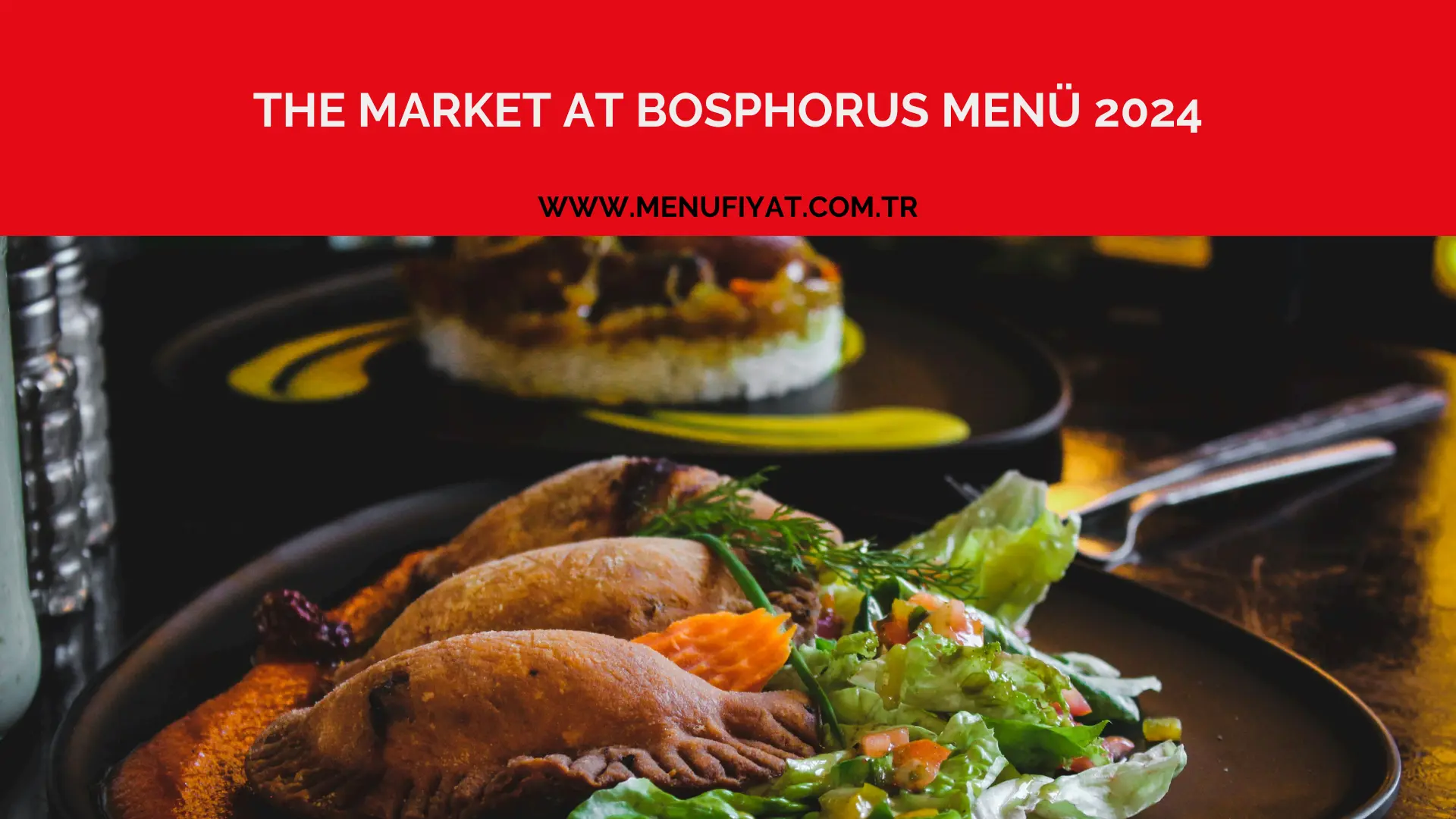 The Market at Bosphorus Menü 2024 - Menu Fiyat